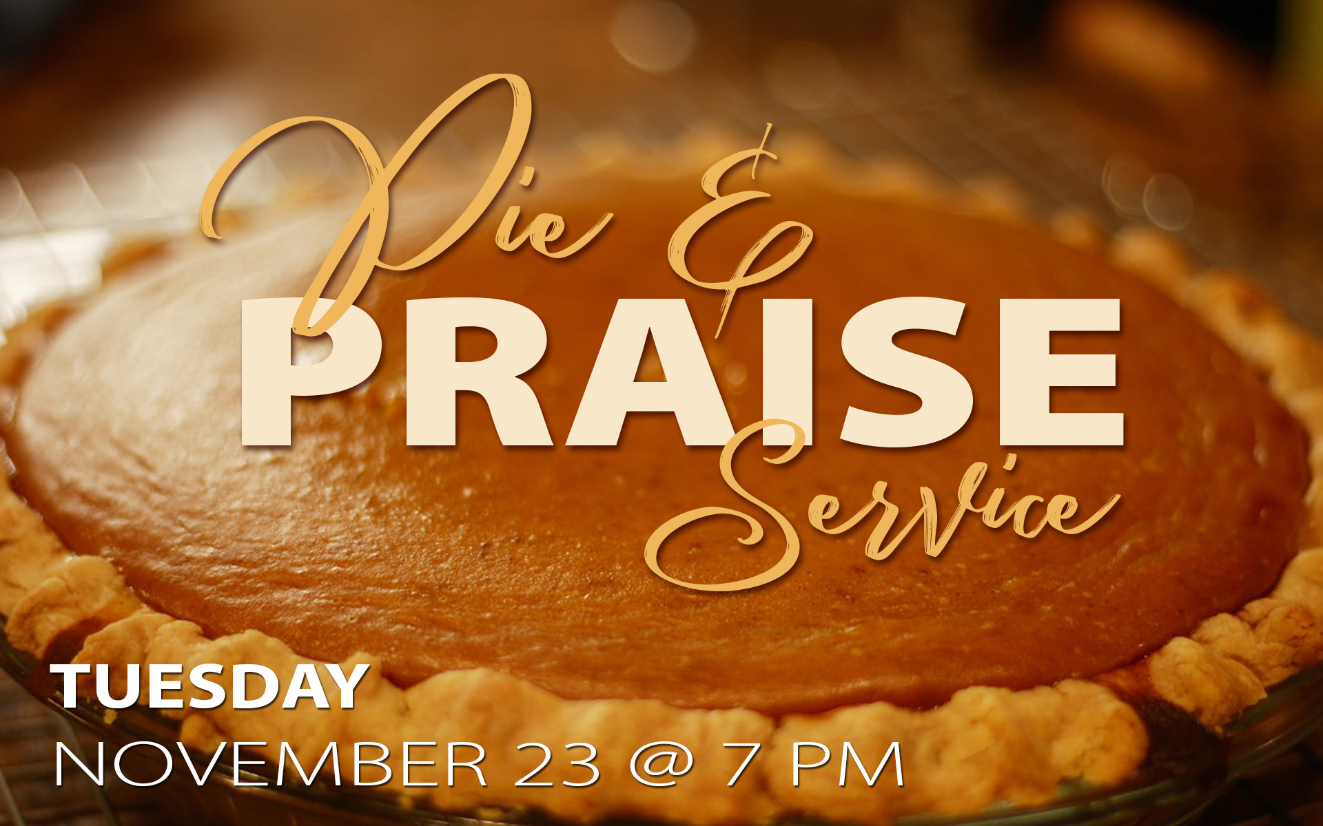 Pie and Praise Service | Sun and Shield Baptist Church